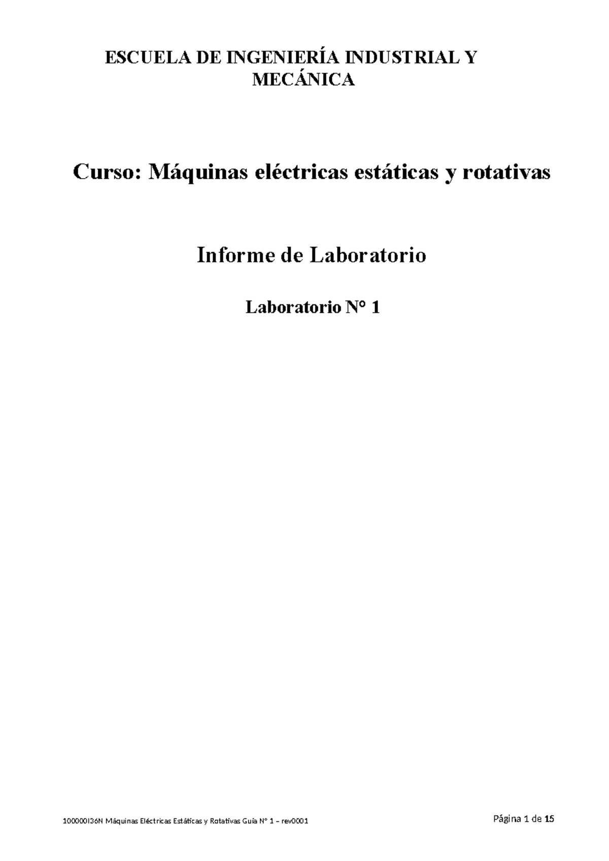 Laboratorio Maquinas 1 - ESCUELA DE INGENIERÍA INDUSTRIAL Y MECÁNICA Curso: Máquinas eléctricas ...