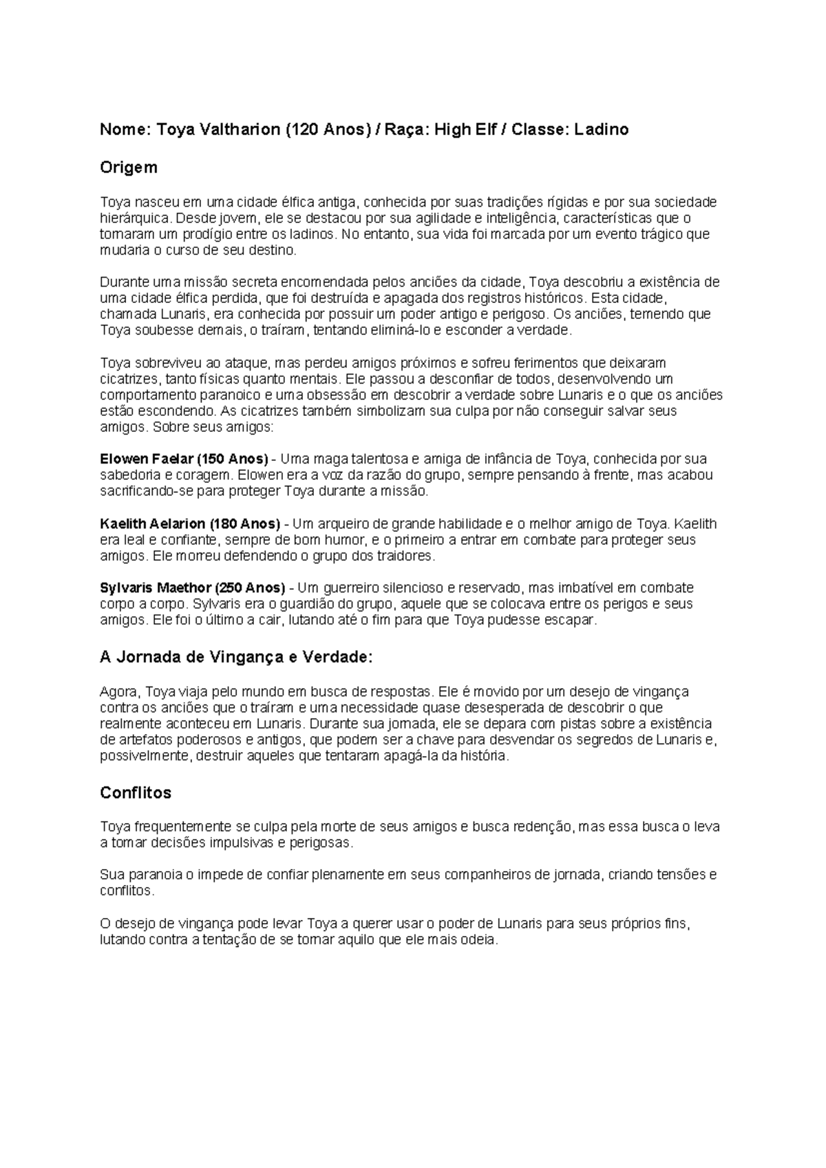 Toya História - Bh de um personagem - Nome: Toya Valtharion (120 Anos ...