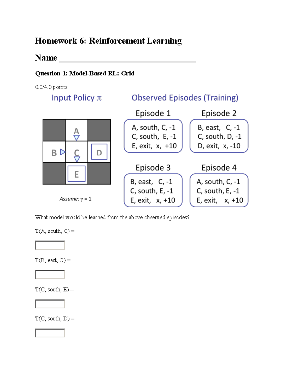 CS 5368 Homework 6 2 - Homework 6: Reinforcement Learning Name