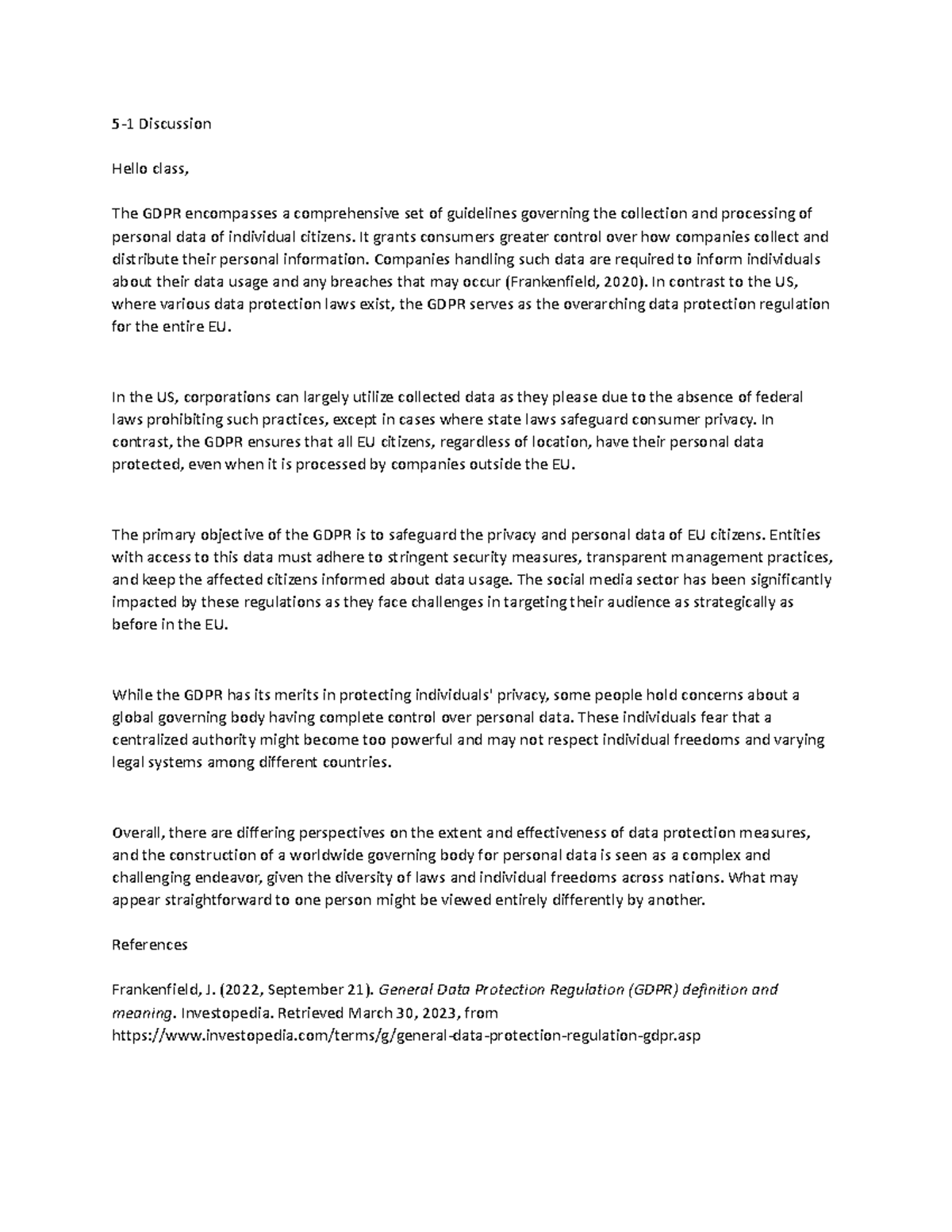 5-1 Discussion - 5-1 Discussion Hello class, The GDPR encompasses a ...