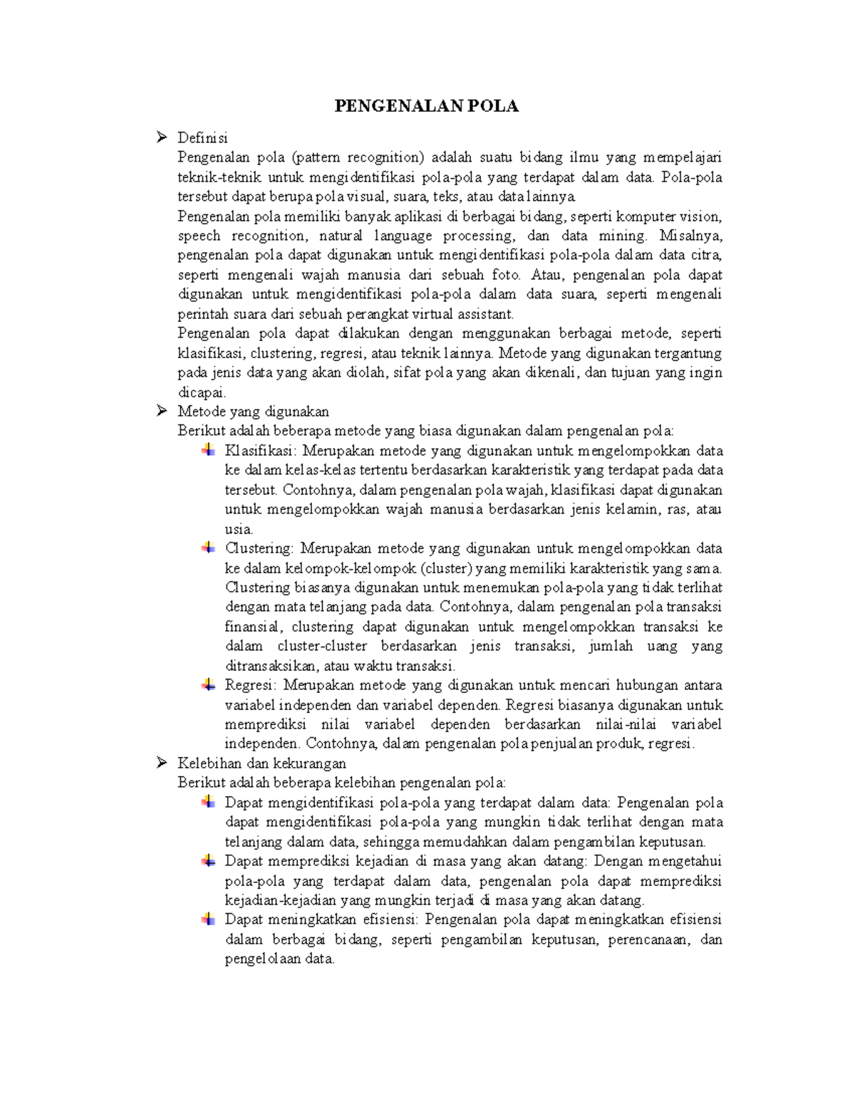 Resume Pengenalan Pola - PENGENALAN POLA Definisi Pengenalan pola (pattern recognition) adalah ...