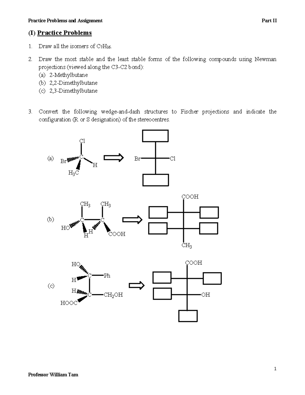 Prac assignment 2 - 1 (I) Practice Problems Draw all the isomers of C 7 ...