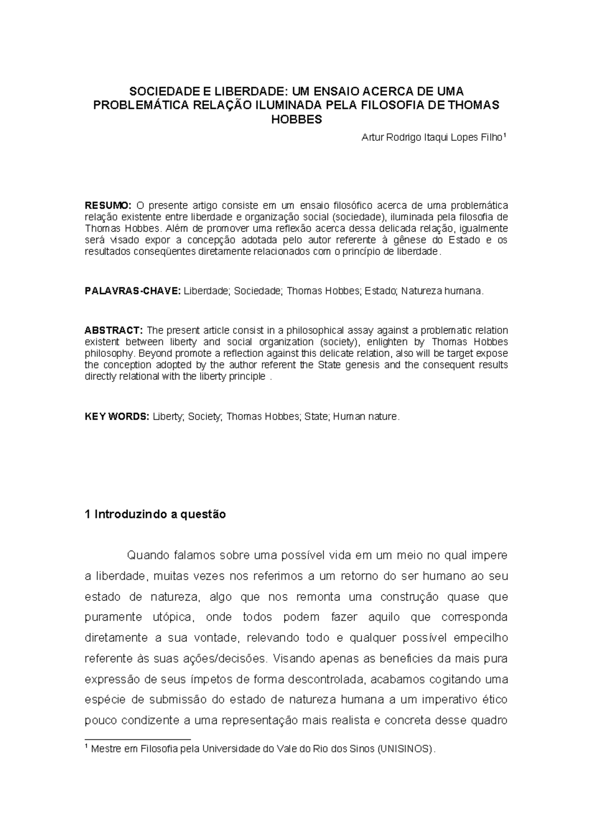 408-Texto do artigo-701-1-10-2012 0820 - SOCIEDADE E LIBERDADE: UM ENSAIO ACERCA DE UMA ...