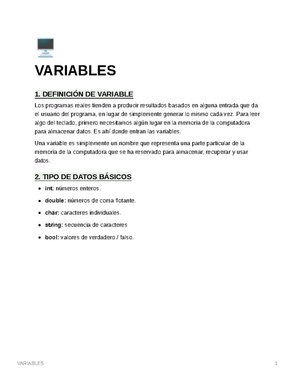 Variables - 🖥 VARIABLES 1. DEFINICIÓN DE VARIABLE Los programas reales ...