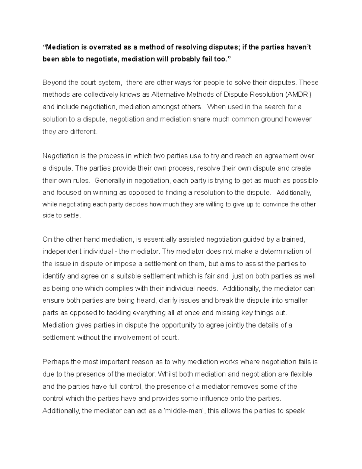 Mediation Essay - TAKE HOME EXAM - “Mediation is overrated as a method ...