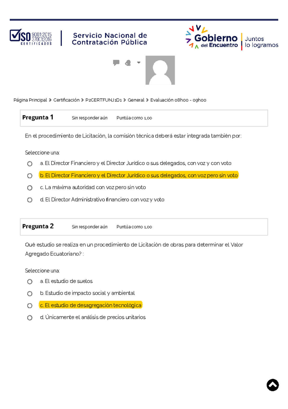Todo consolidado sercop - Pregunta 1 Sin responder aún Puntúa como 1, En el procedimiento de ...