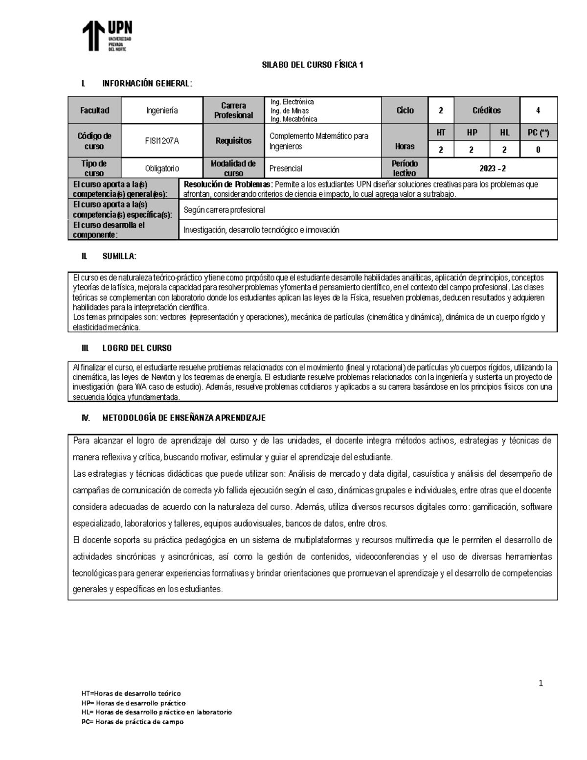 Física 1 223434 FISI1207A - 1 HT=Horas de desarrollo teórico HP= Horas de desarrollo práctico HL ...