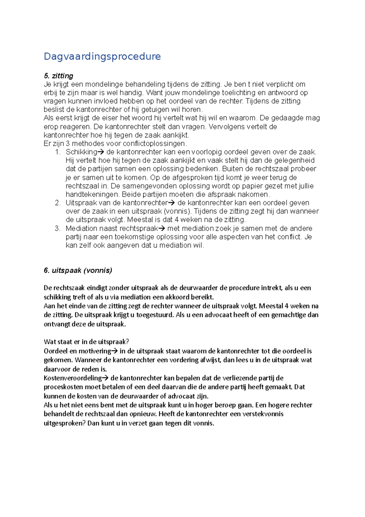 4 - dagvaardingsprocedure - Dagvaardingsprocedure zitting Je krijgt een mondelinge behandeling ...