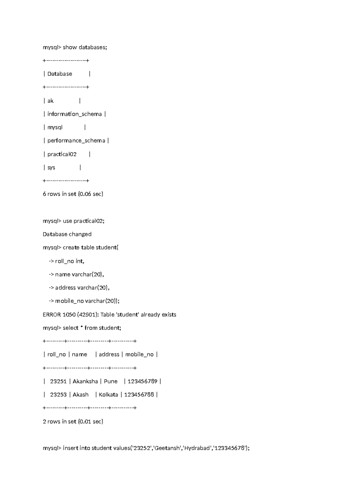 PR 2 - mysql> show databases; +-+ | Database | +-+ | ak | | information_schema | | mysql ...