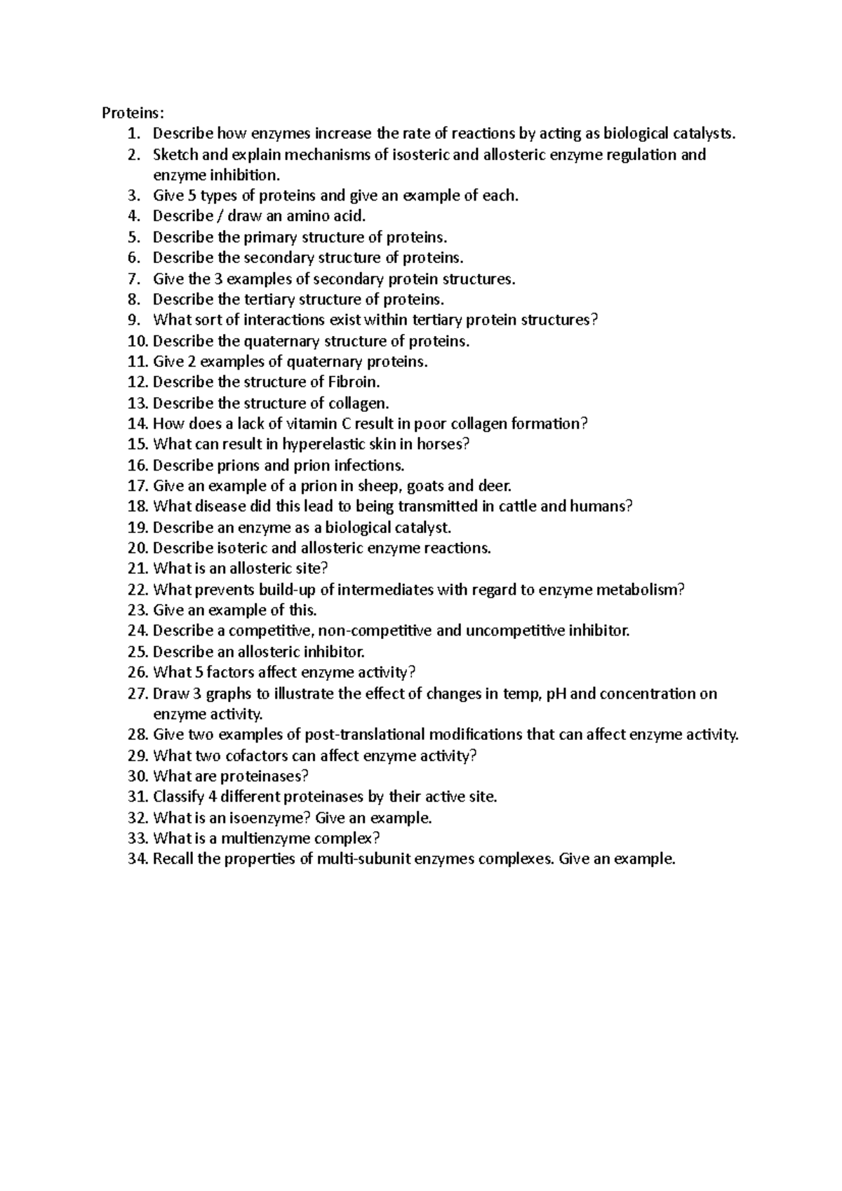 Proteins - Questions made from lecture notes. - Proteins: 1. Describe ...