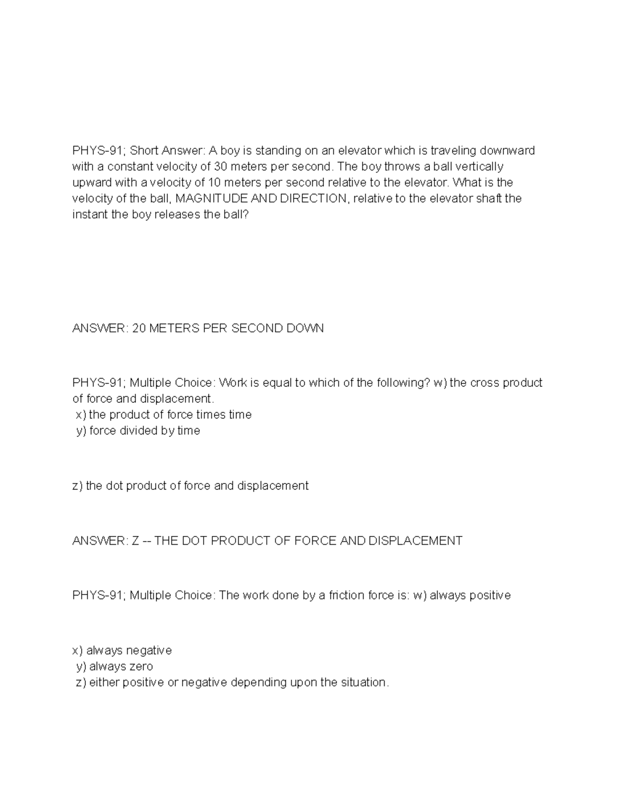 Physics 2 - practice - PHYS-91; Short Answer: A boy is standing on an elevator which is ...