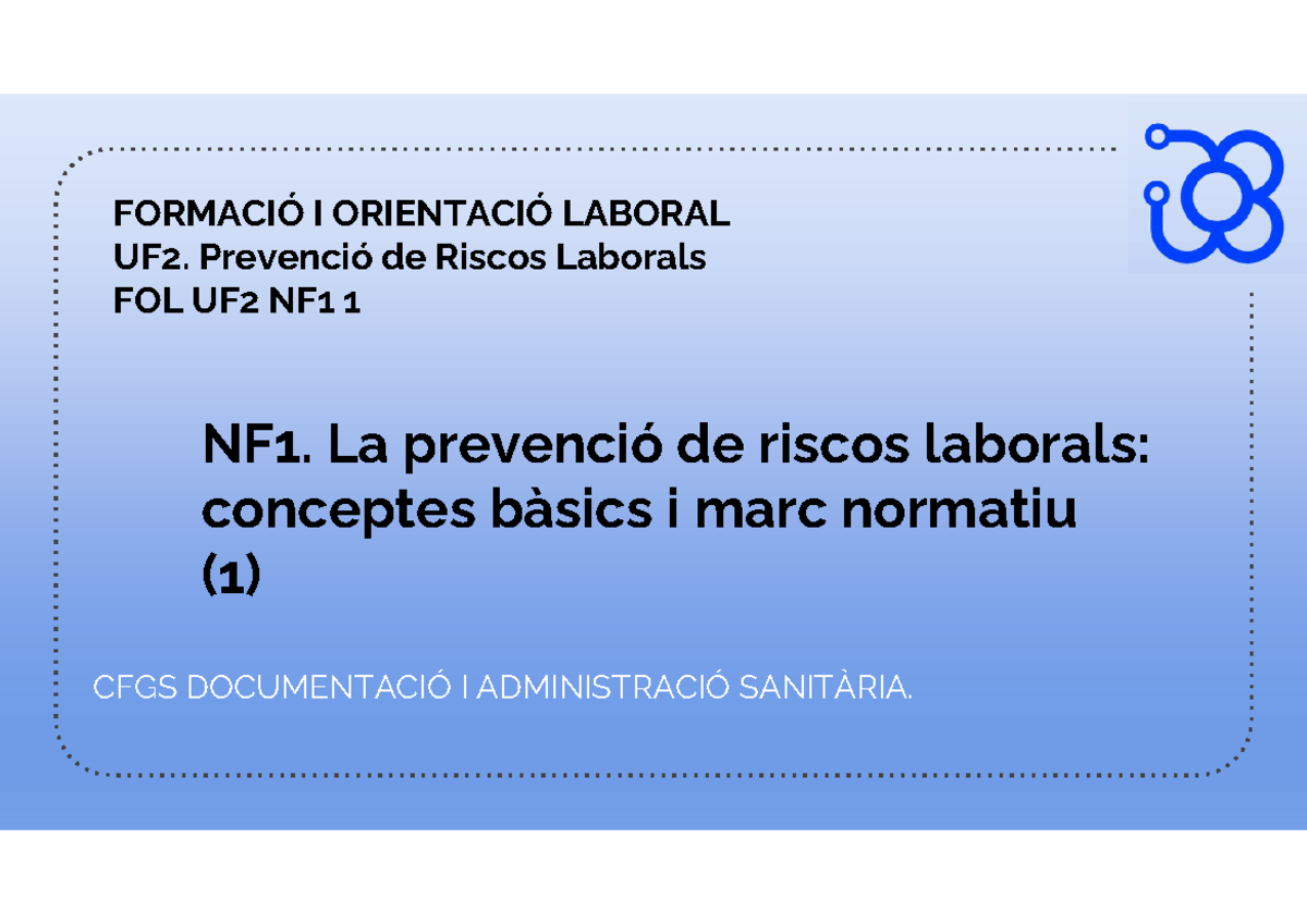 DAS PRL NF1 Apunts - FORMACIÓ I ORIENTACIÓ LABORAL UF2. Prevenció de Riscos Laborals FOL UF2 NF1 ...