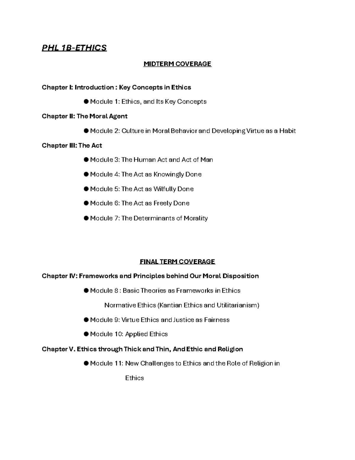 PHL 1B Topics - PHL 1B-ETHICS MIDTERM COVERAGE Chapter I: Introduction : Key Concepts in Ethics ...