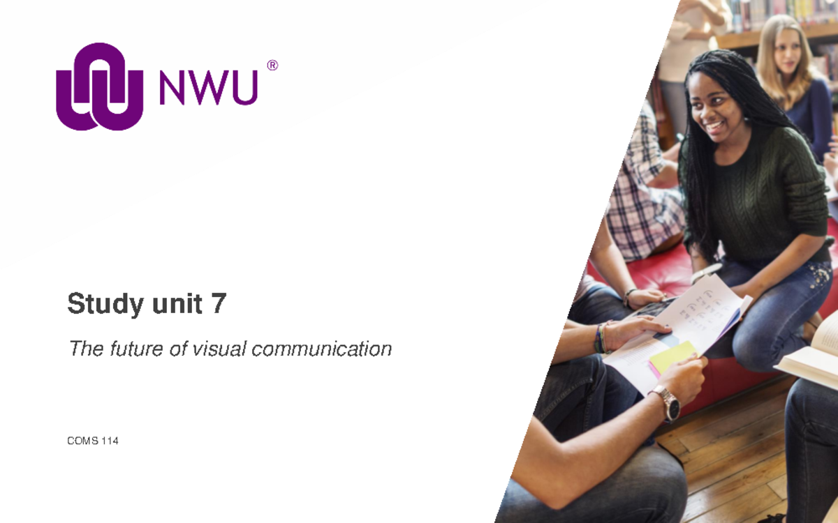 Study unit 7-1 - kol - Study unit 7 The future of visual communication ...