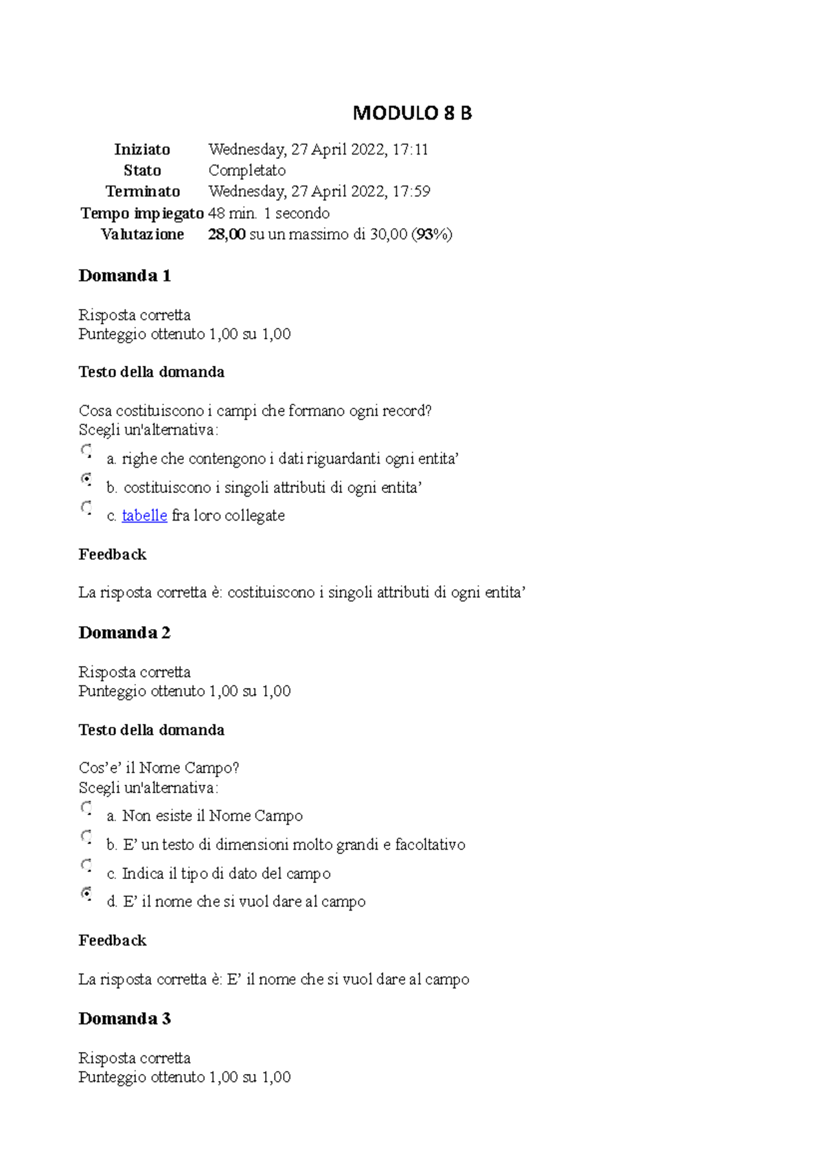 Modulo 8 B - MODULO 8 B Iniziato Wednesday, 27 April 2022, 17: Stato ...