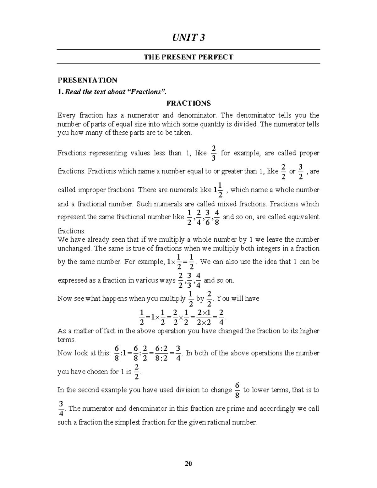 03. Present Perfect - UNIT 3 THE PRESENT PERFECT PRESENTATION 1. Read the text about “Fractions ...