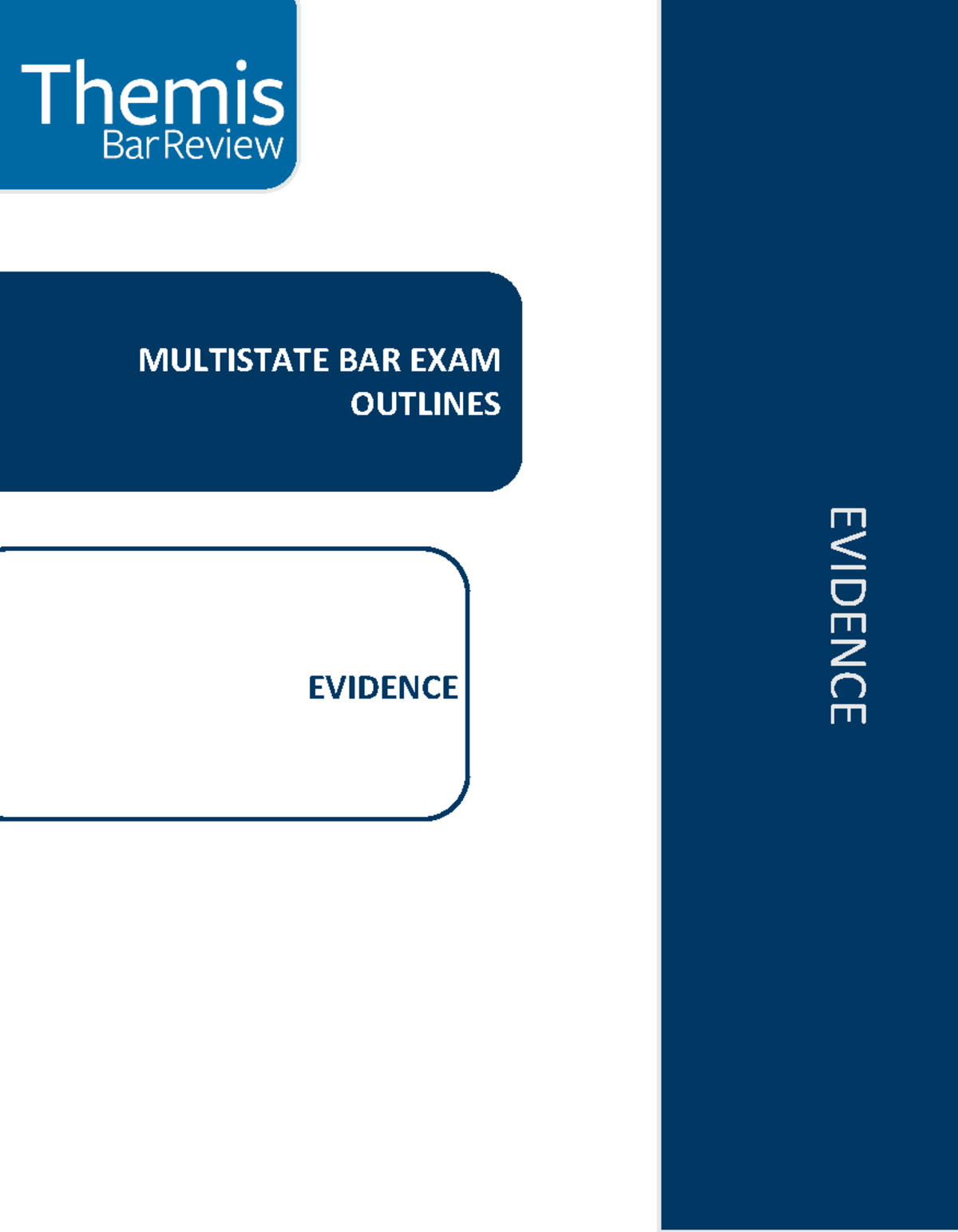 Evidence Outline W24 - EVIDENCE MULTISTATE BAR EXAM OUTLINES EVIDENCE ...