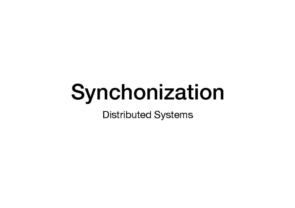 Synchronization - Synchonization Distributed Systems Outline ...