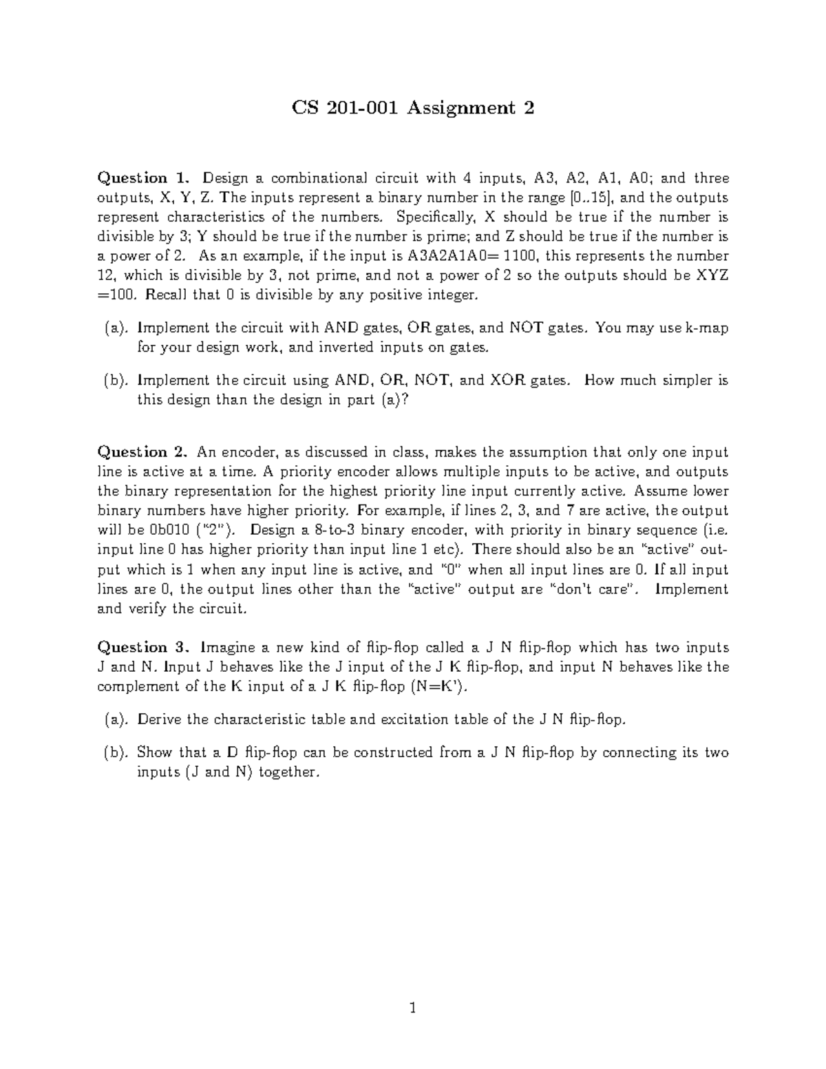 A2 - Assignment 2 - CS 201-001 Assignment 2 Question 1. Design a combinational circuit with 4 ...