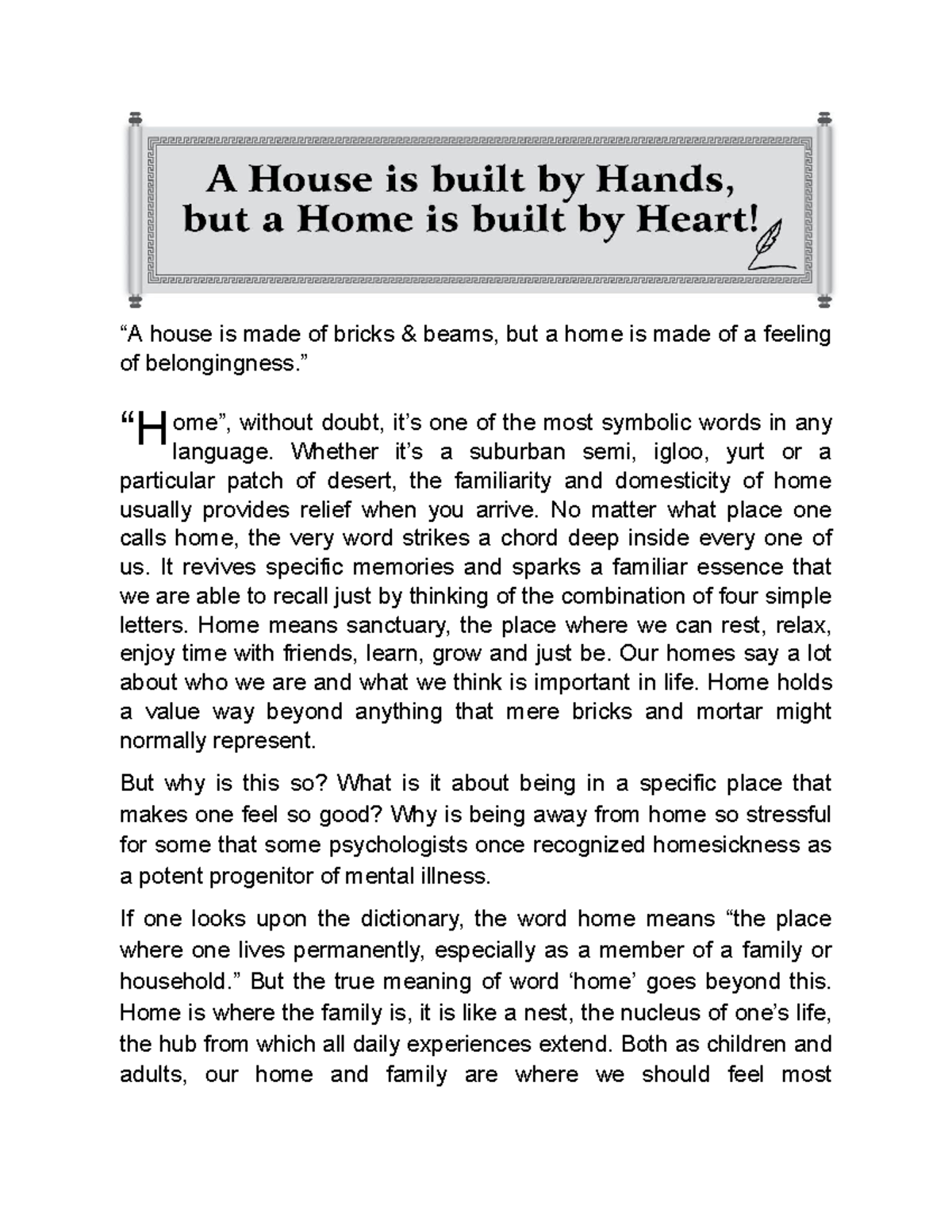 A house is built by hands but a home built by heart - “H “A house is ...