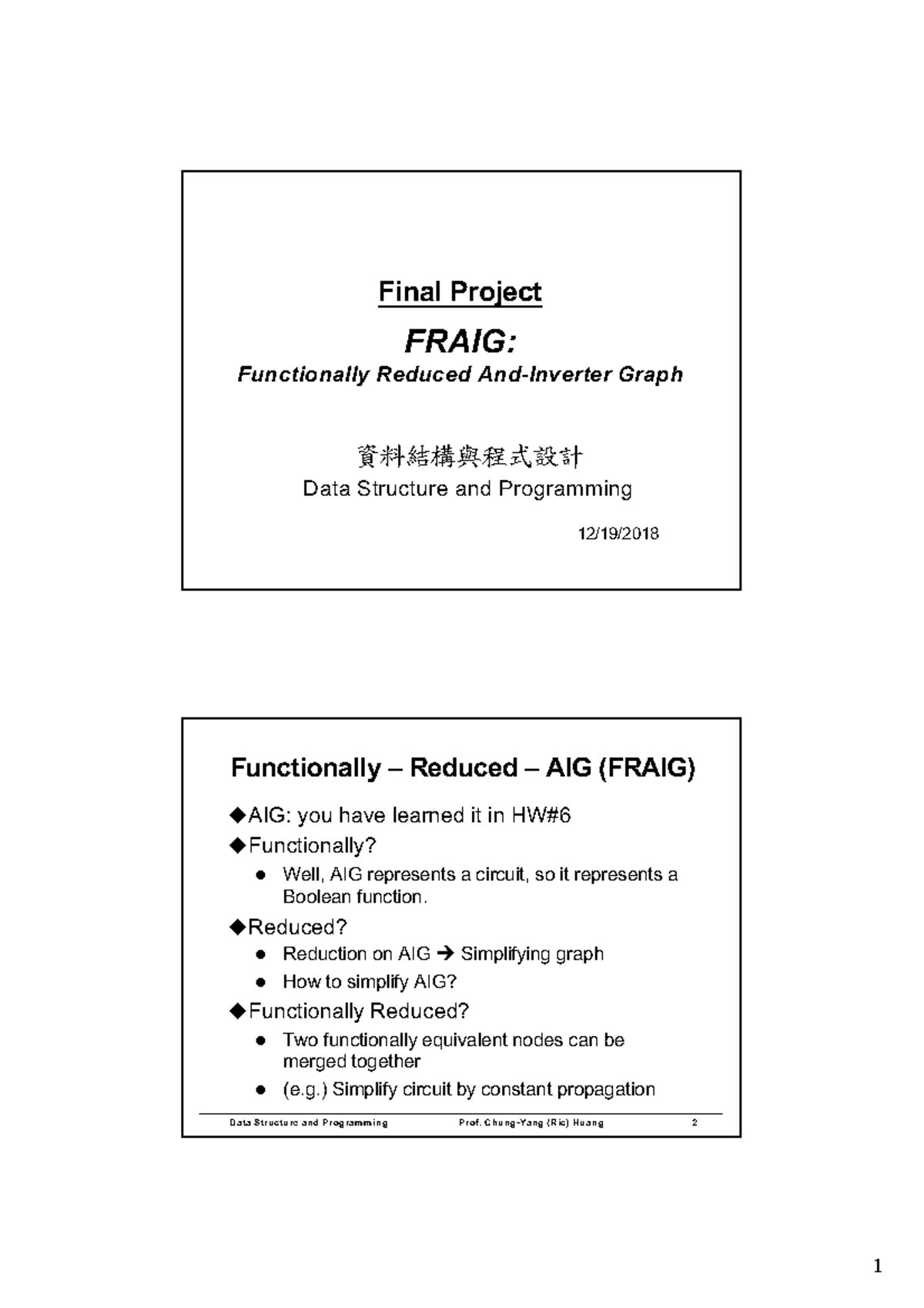 Fraig - Final Project FRAIG: Functionally Reduced And-Inverter Graph ...