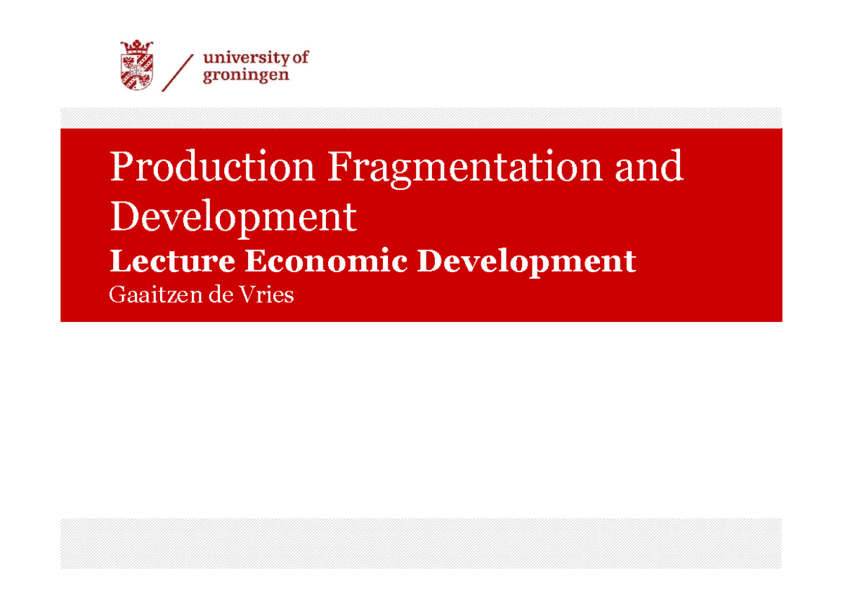 Lecture slides Production fragmentation and development - Production ...