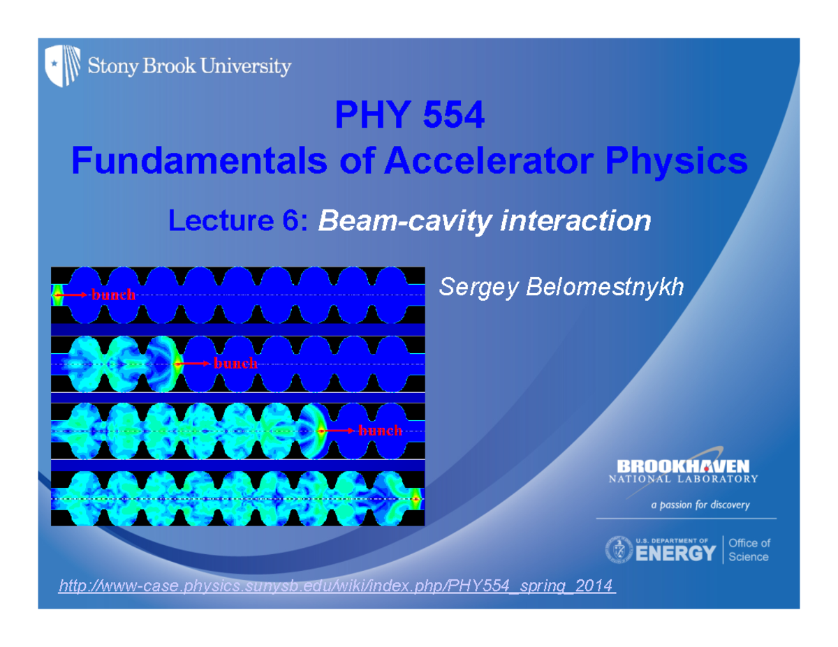 Lecture 6 - Beam-cavity Interaction - PHY 554 Fundamentals of Accelerator Physics Lecture 6 ...