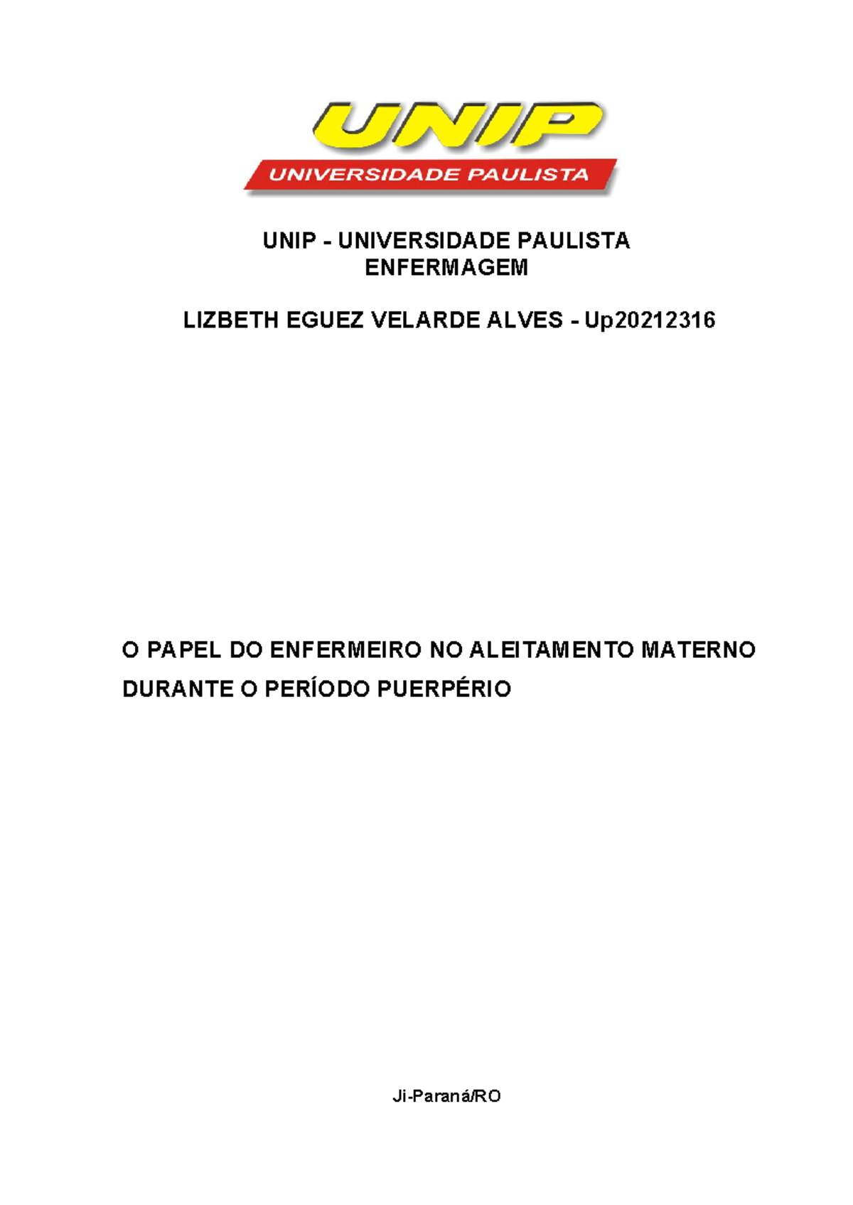 Modelo de TCC UNIP - UNIP - UNIVERSIDADE PAULISTA ENFERMAGEM LIZBETH EGUEZ VELARDE ALVES - Up O ...