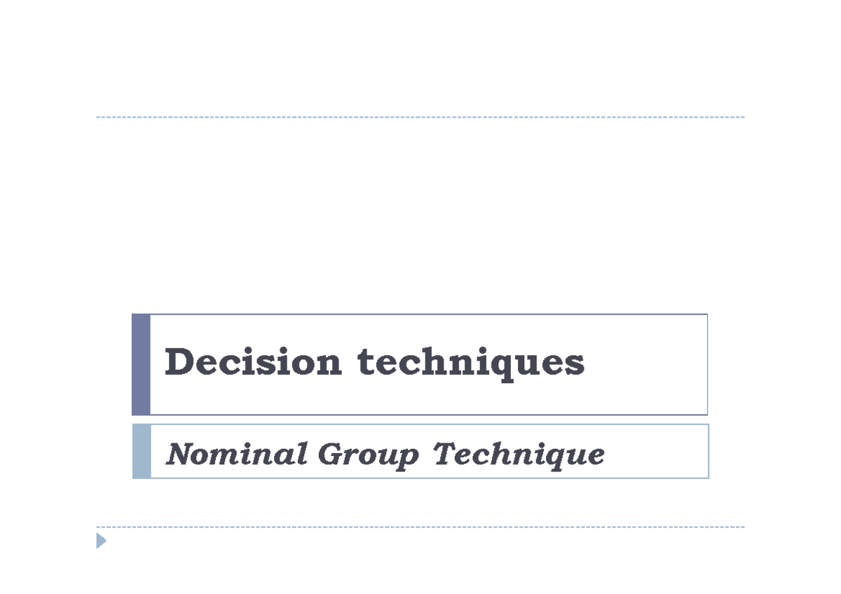 Nominal Group thinking - Decision techniques Nominal Group Technique ...