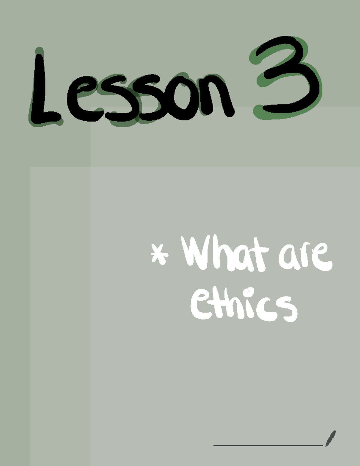 Lesson 3 - Chapter summary - Lesson 3 * What are ethics * Ethics and ...