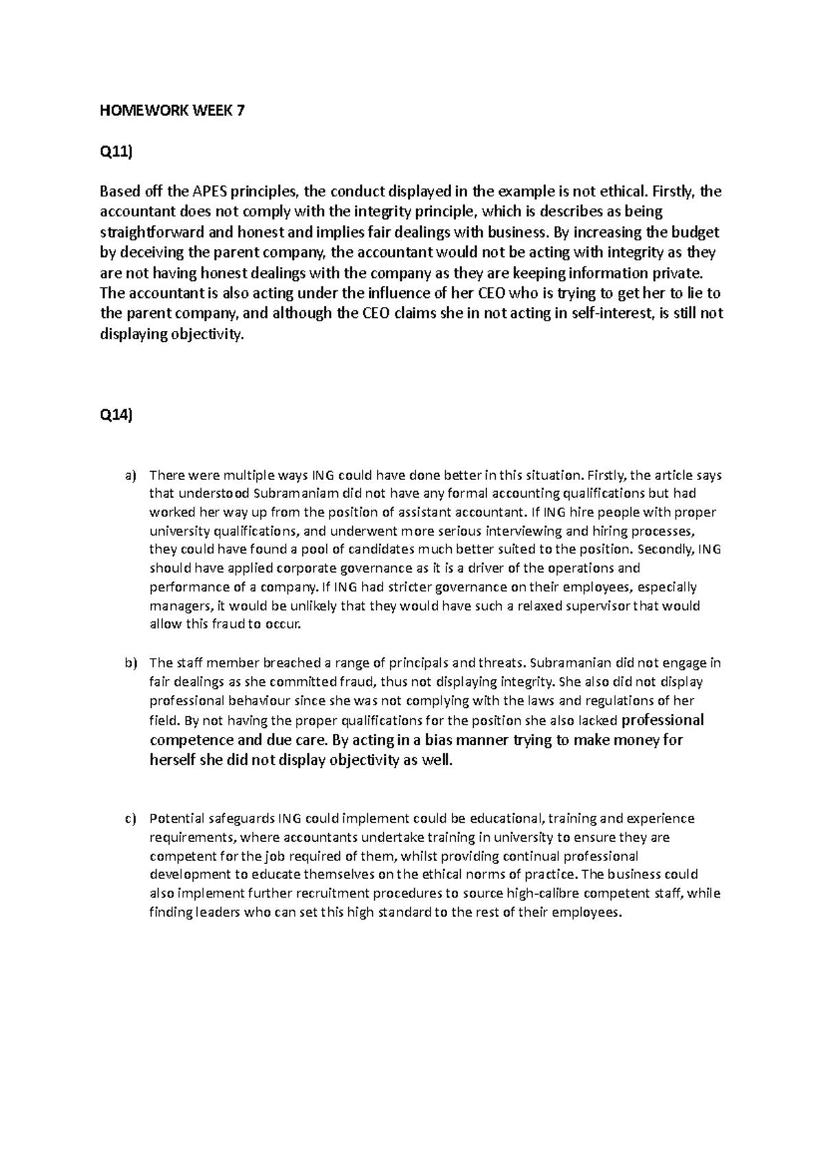 Homework WEEK 7 - HOMEWORK WEEK 7 Q11) Based off the APES principles, the conduct displayed in ...