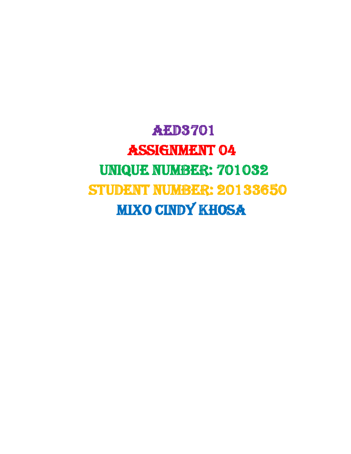 AED3701 Assignment 04 - MIXO CINDY KHOSA - AED - ASSIGNMENT UNIQUE NUMBER: STUDENT NUMBER ...