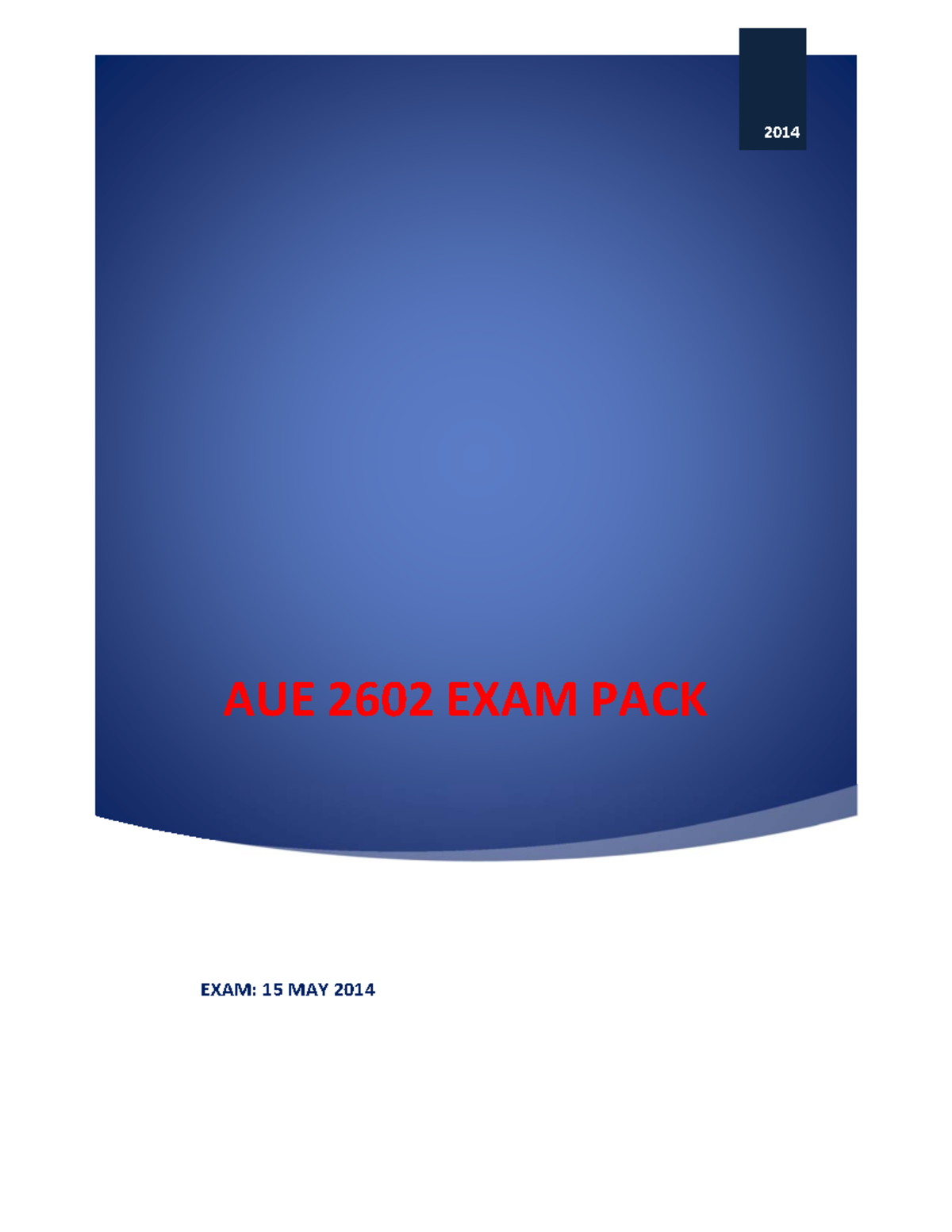 AUE2602 Exam Pack 2014 - Summary of entire course, chapters covered ...