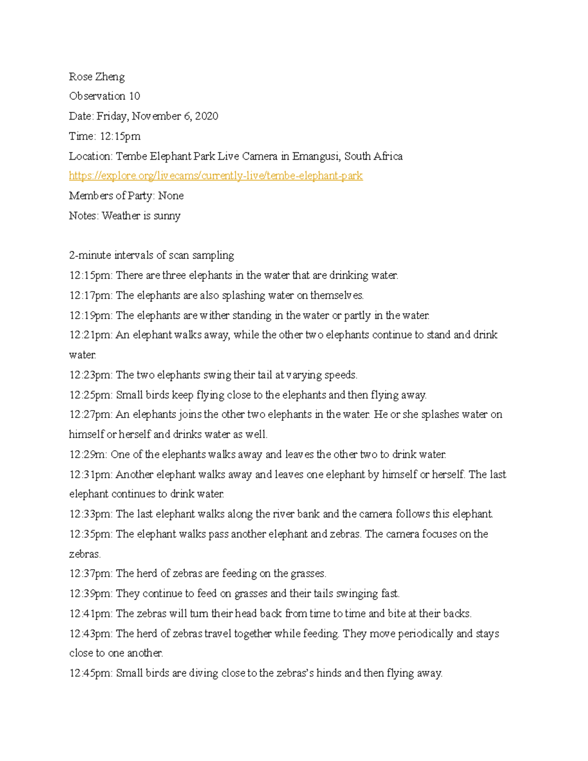 Animal Behavior Observation 10 - Rose Zheng Observation 10 Date: Friday ...