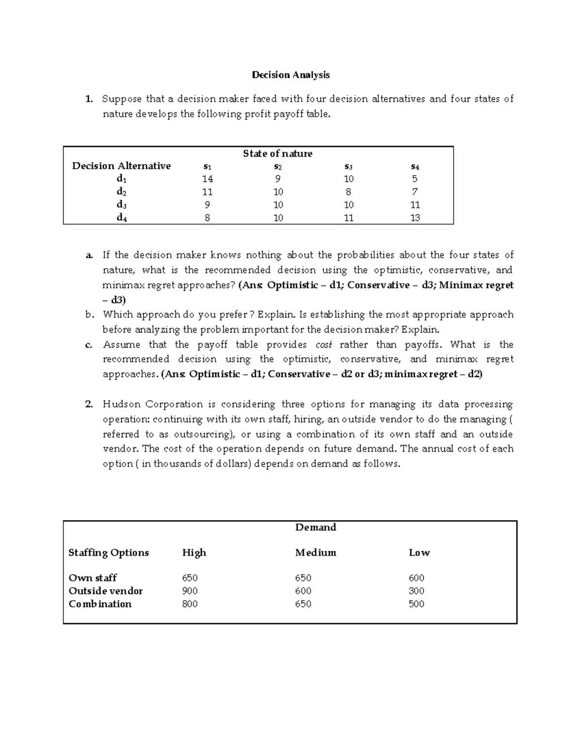 If the demand probabilities are 0.2, 0.5, and 0.3, which decision ...