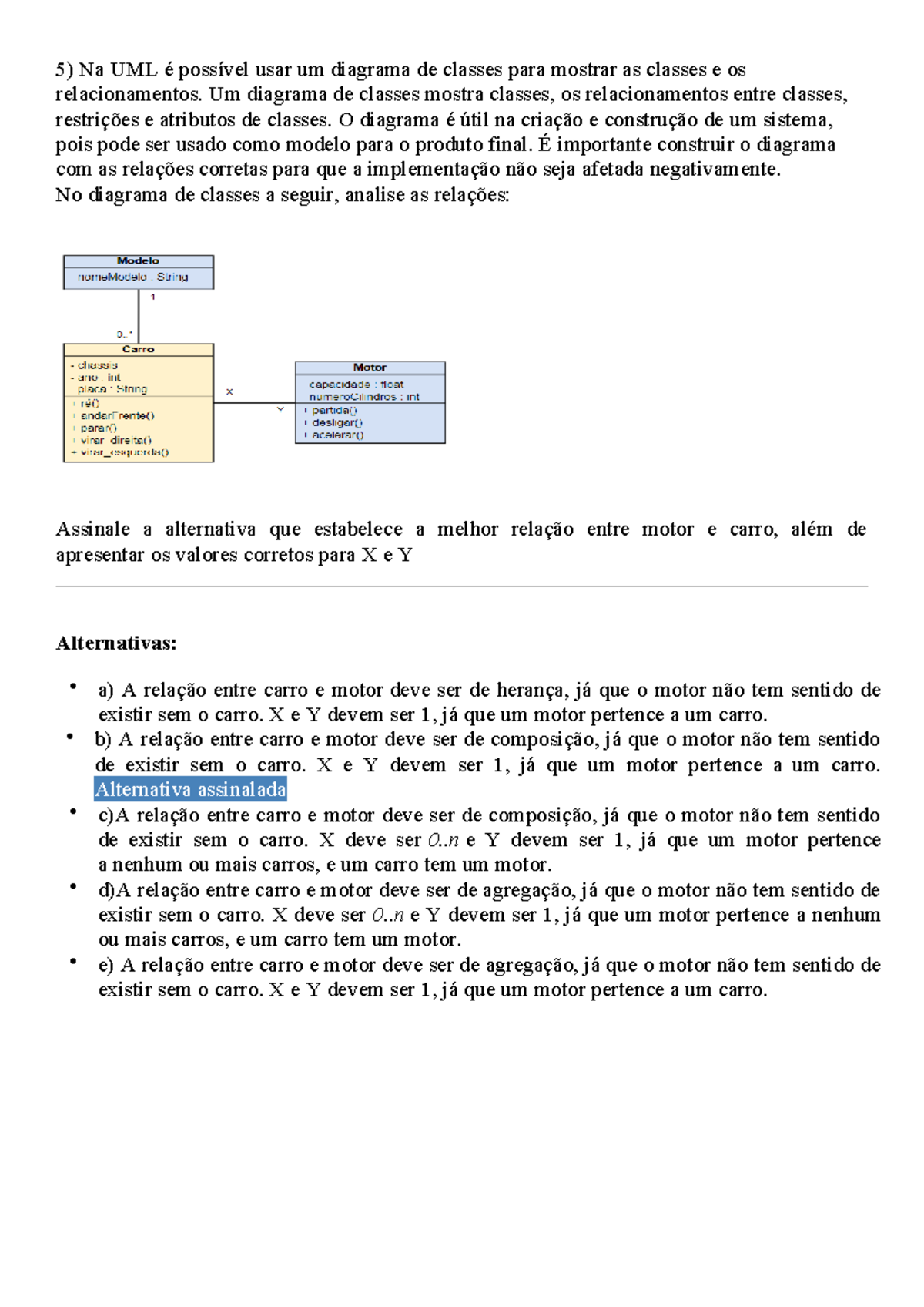 Av1 Analise Orientada a Objetos - pg5 - 5) Na UML é possível usar um ...