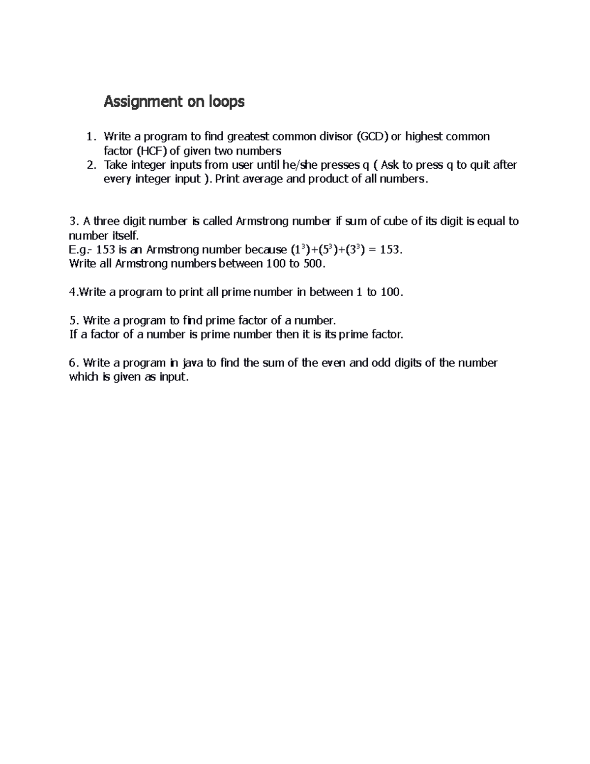 Assignment on loops - Assignment on loops Write a program to find ...
