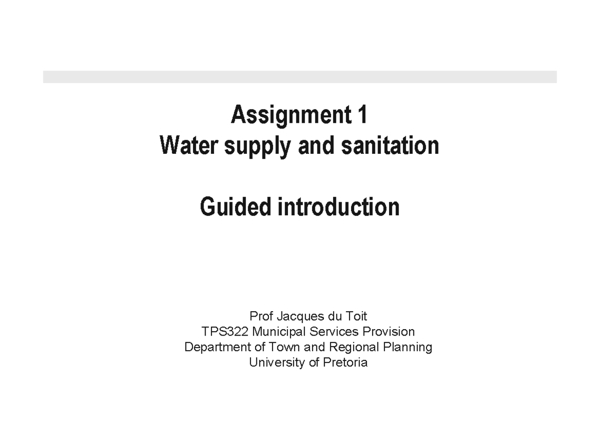 TPS322 assignment 1 guided introduction - Water supply and sanitation ...