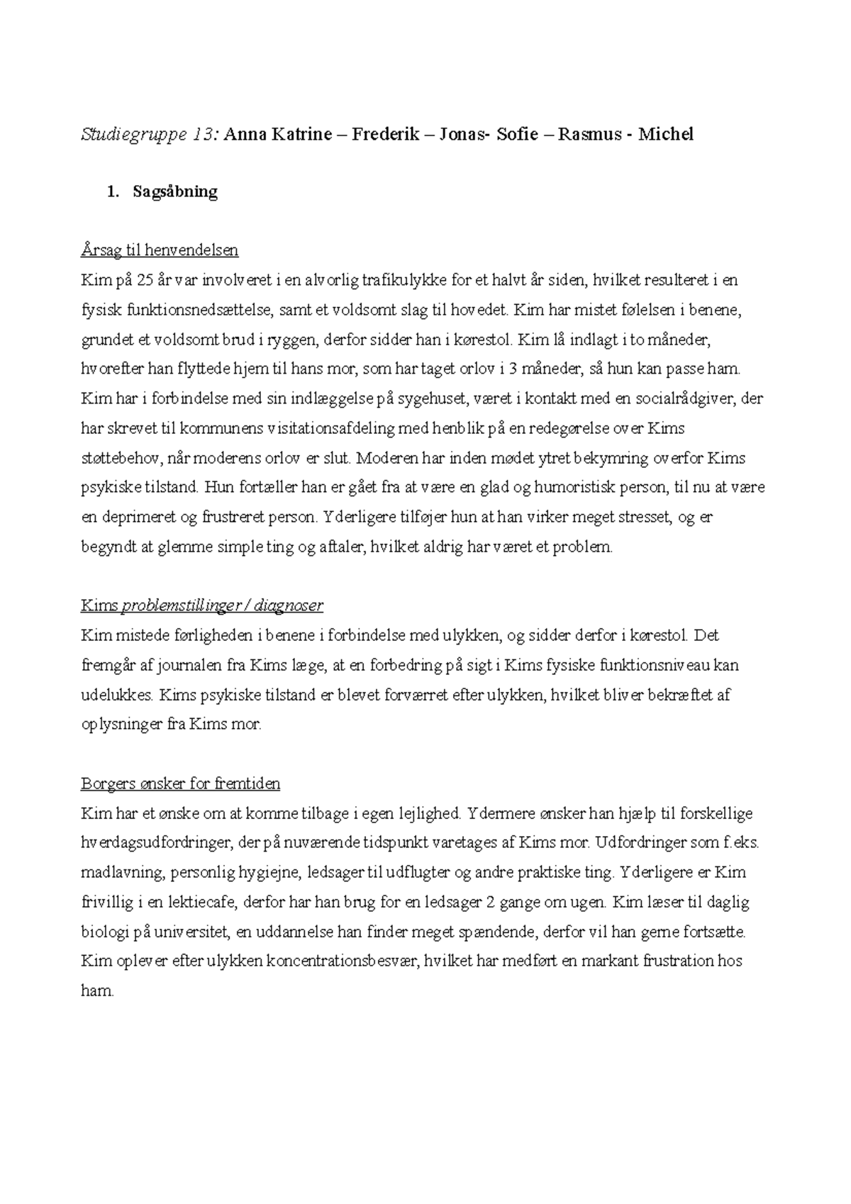 Gruppe 13 - VUM - Eksempel på en udarbejdet vum opgave - Studiegruppe 13: Anna Katrine ...