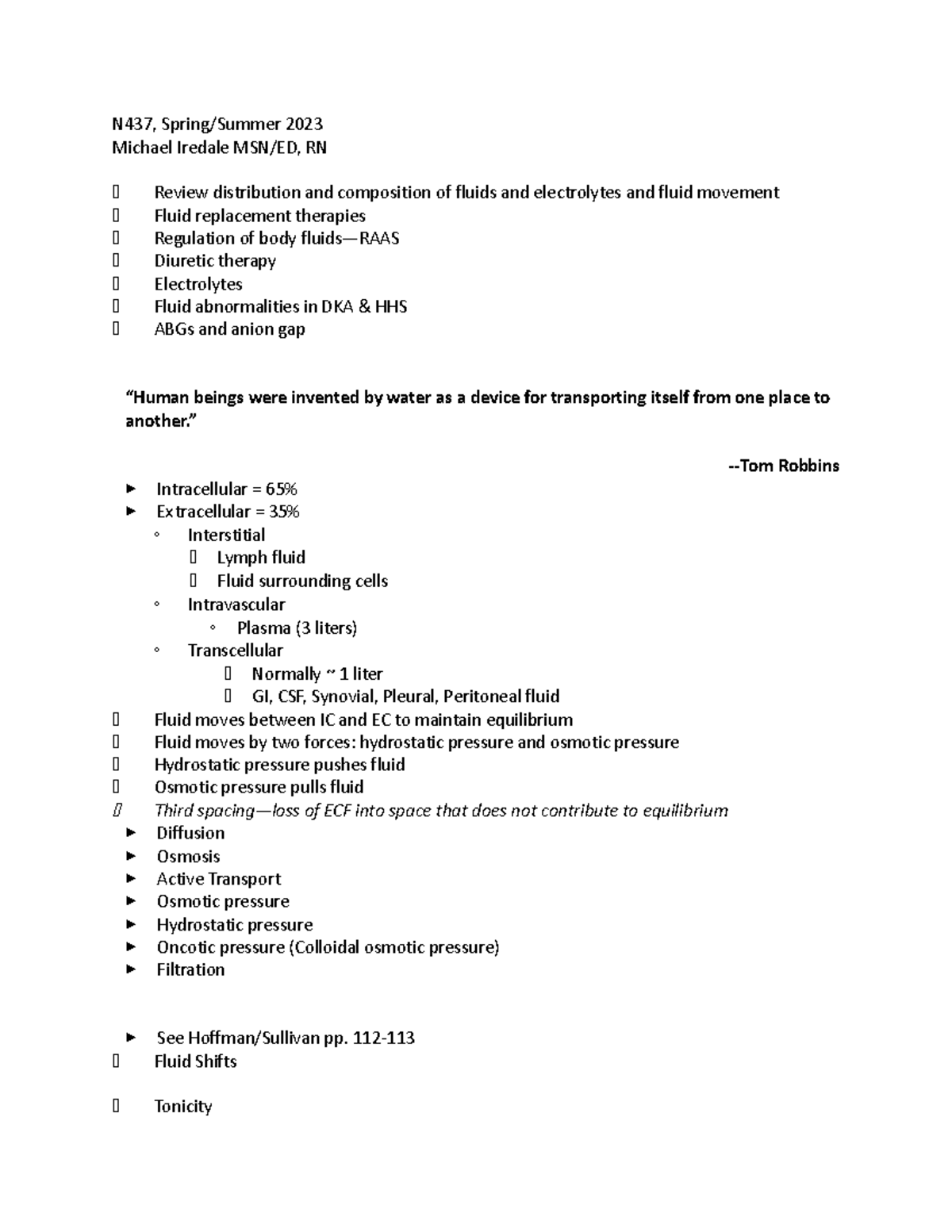Fluids and electrolytes - ” -Tom Robbins Intracellular = 65% ...