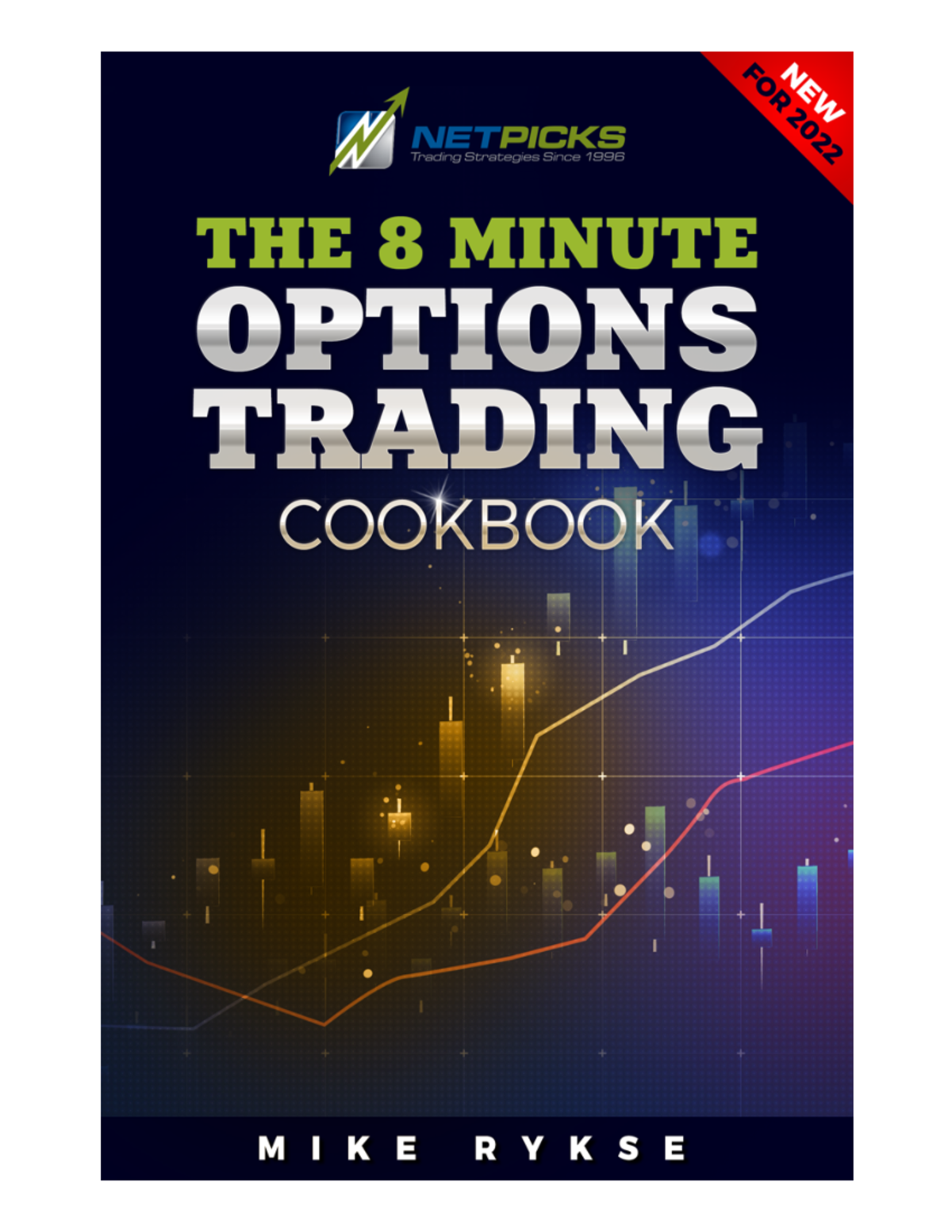 8Minute Options Trading Cookbook 2022 - Copyright NetPicks, LLC 2021 Risk Disclosure: FOR - Studocu