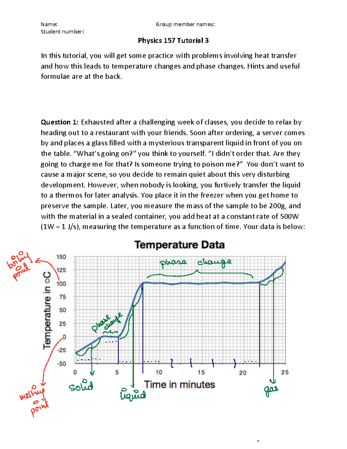 Tutorial 3 Assignment - Name: Group member names: Student number: Physics 157 Tutorial 3 In this ...