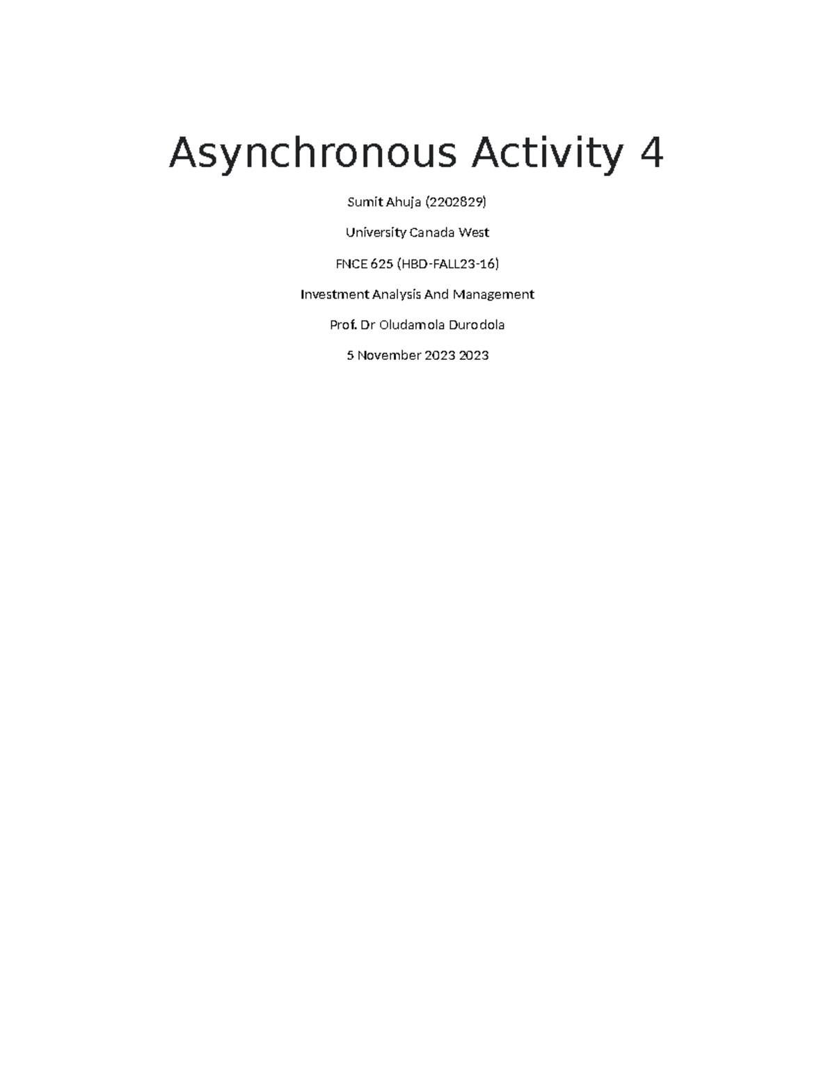AA4 - Asynchronous activity 4 - Asynchronous Activity 4 Sumit Ahuja (2202829) University Canada ...