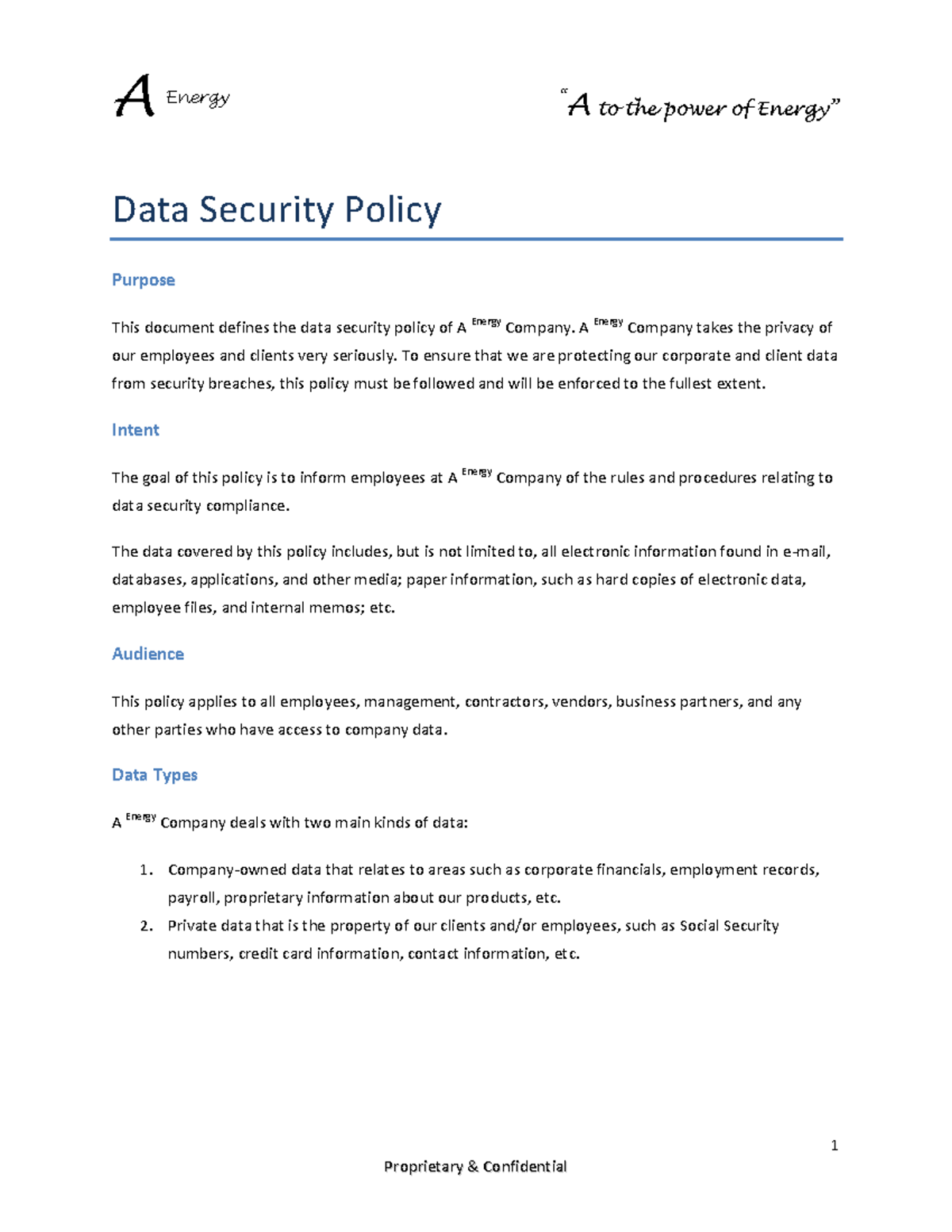 A Energy Company Data Security Policy - 1 Data Security Policy Purpose This document defines the ...