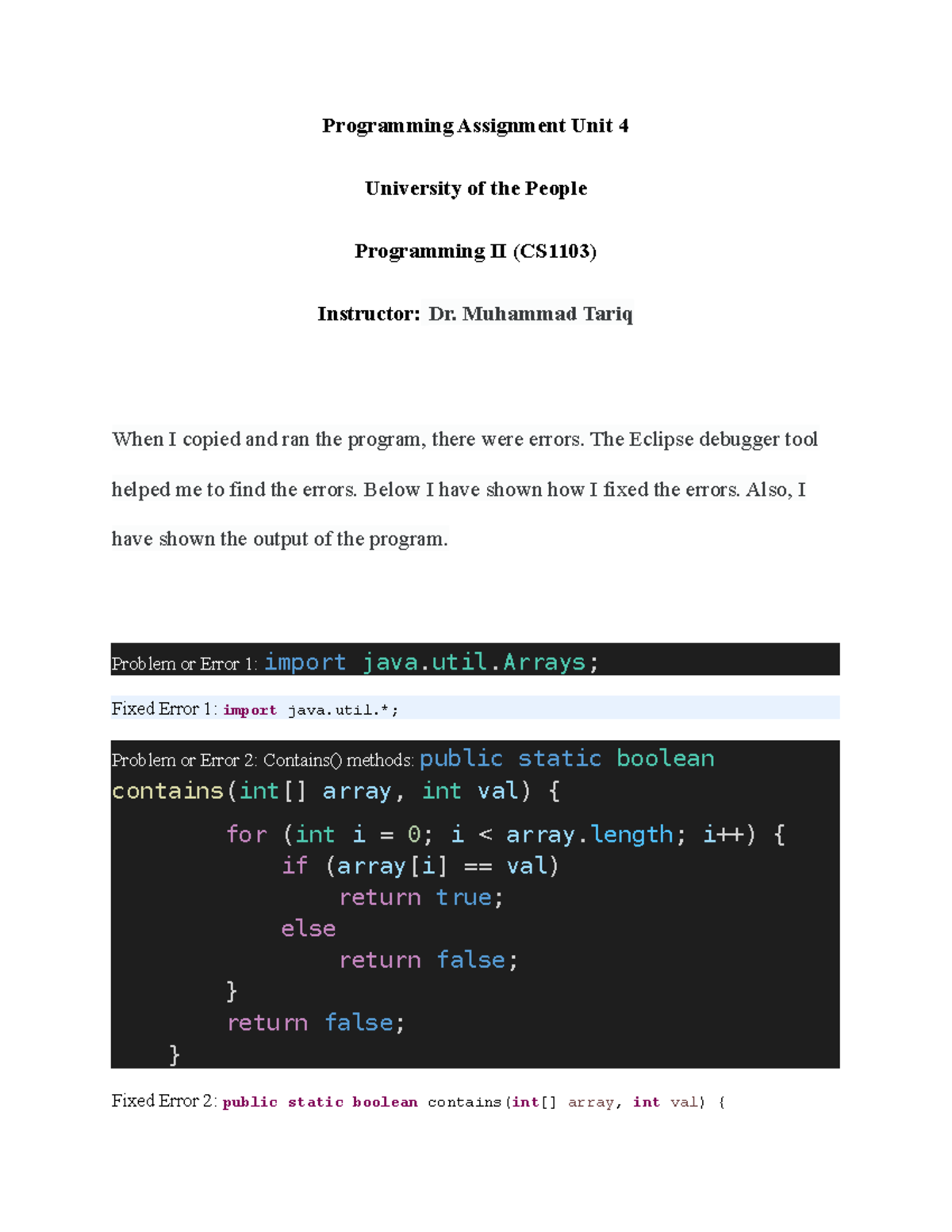 Assignment Unit4 - Muhammad Tariq When I copied and ran the program, there were errors. The ...