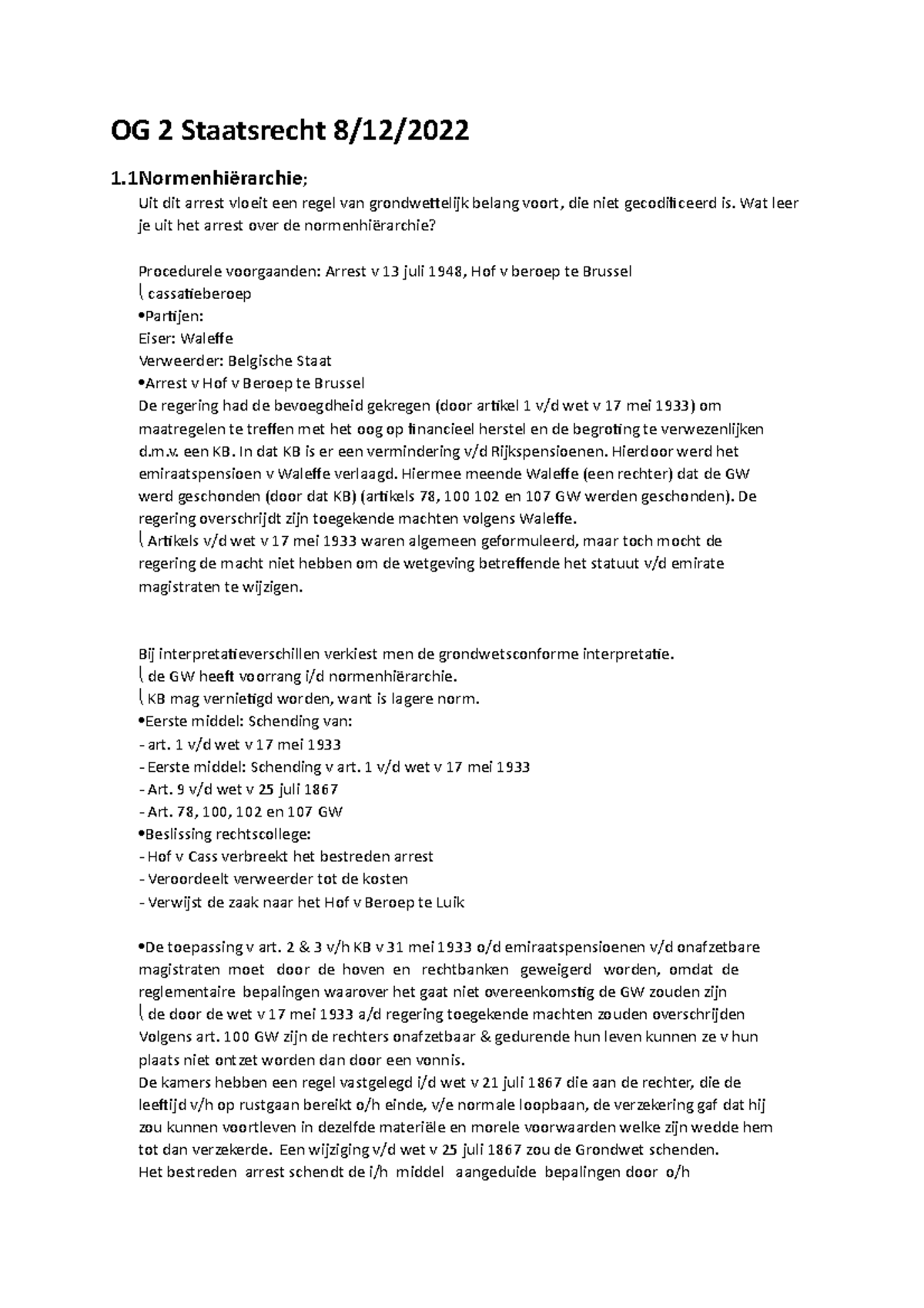 OG 2 Staatsrecht 2022 - OG2 - OG 2 Staatsrecht 8/12/ 1ërarchie; Uit dit arrest vloeit een regel ...