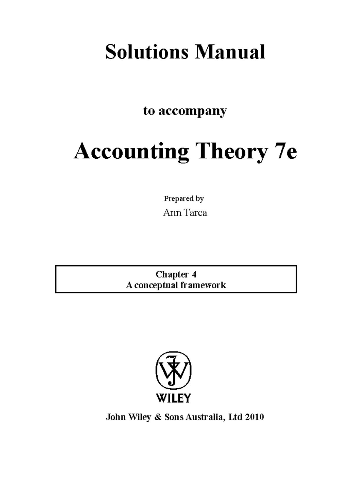Ch04 sm god7e - Accounting Theory Chapter 4 solutions - Solutions Manual to accompany Accounting ...