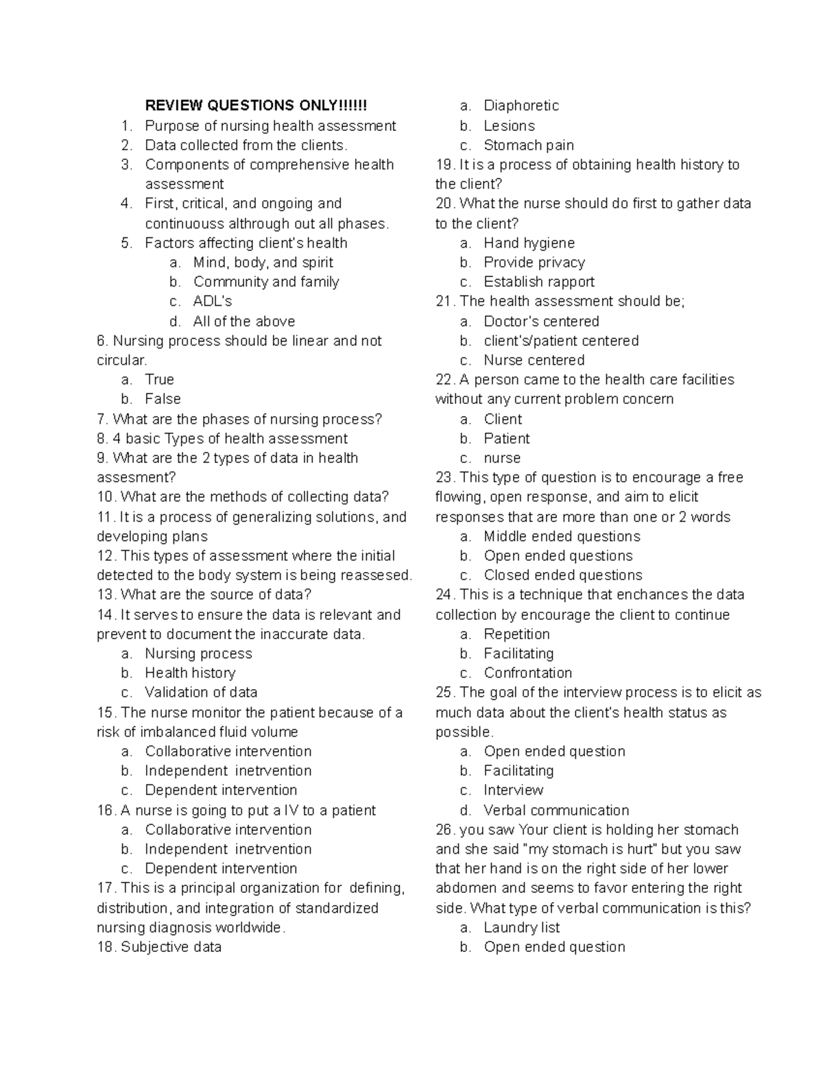 Review questions HA - REVIEW QUESTIONS ONLY!!!!!! Purpose of nursing ...