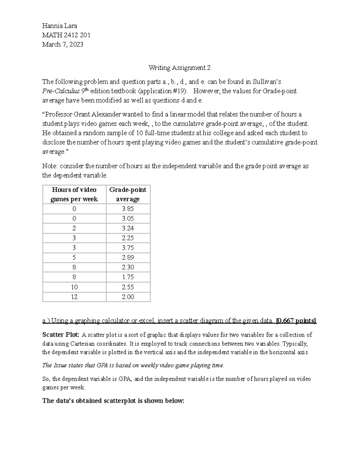 Writing Assignment 2 - Hannia Lara MATH 2412 201 March 7, 2023 Writing Assignment 2 The ...