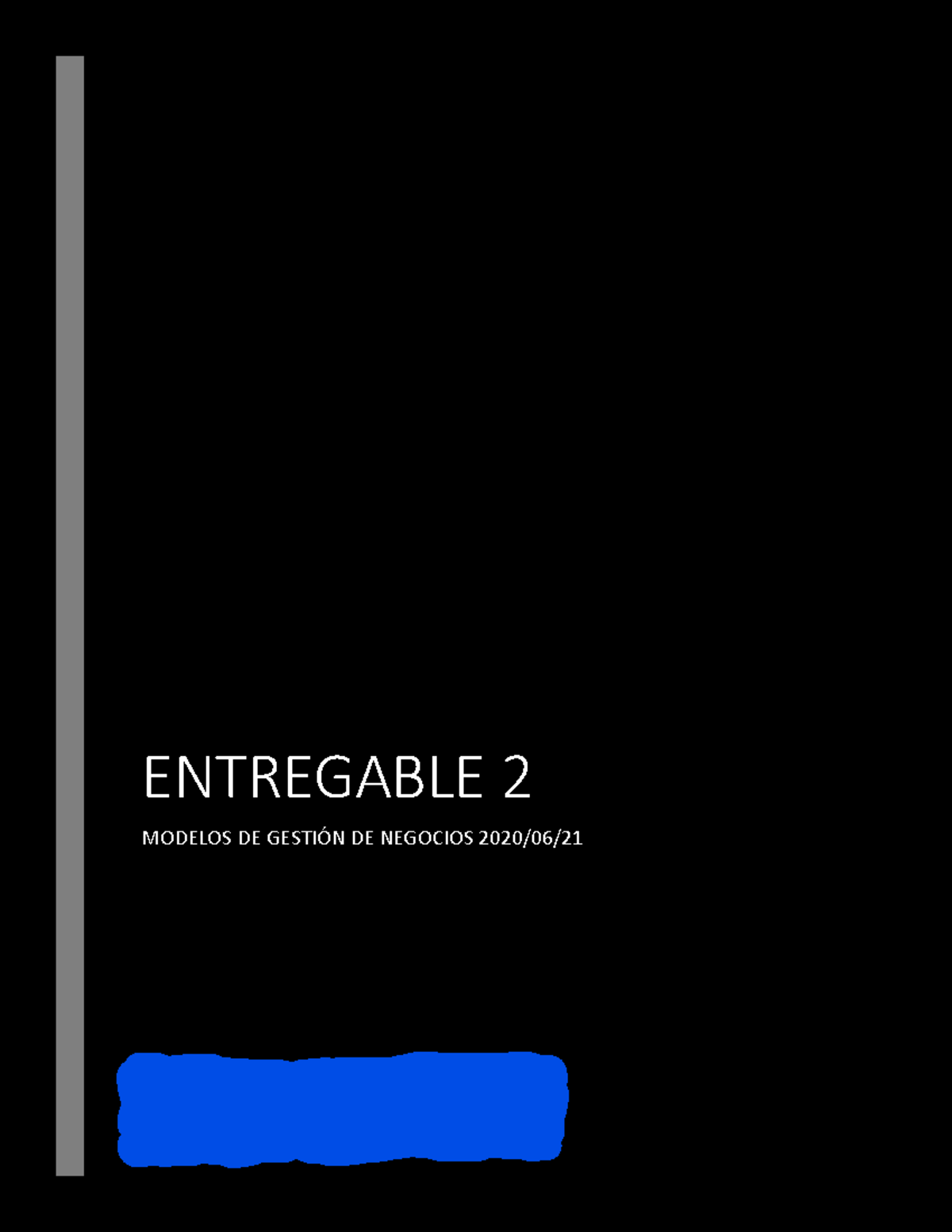 Entregable 2 Modelos de Gestión de Negocios - ENTREGABLE 2 MODELOS DE GESTIÓN DE NEGOCIOS 2020 ...